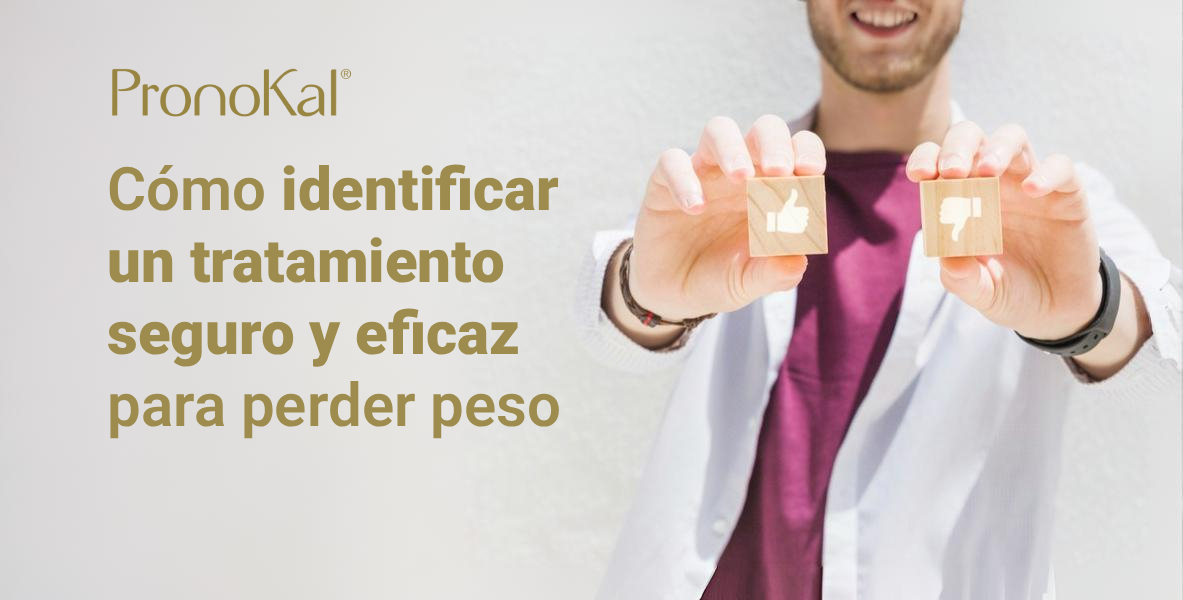 Cómo elegir un tratamiento seguro para perder peso | PronoKal | PronoKal